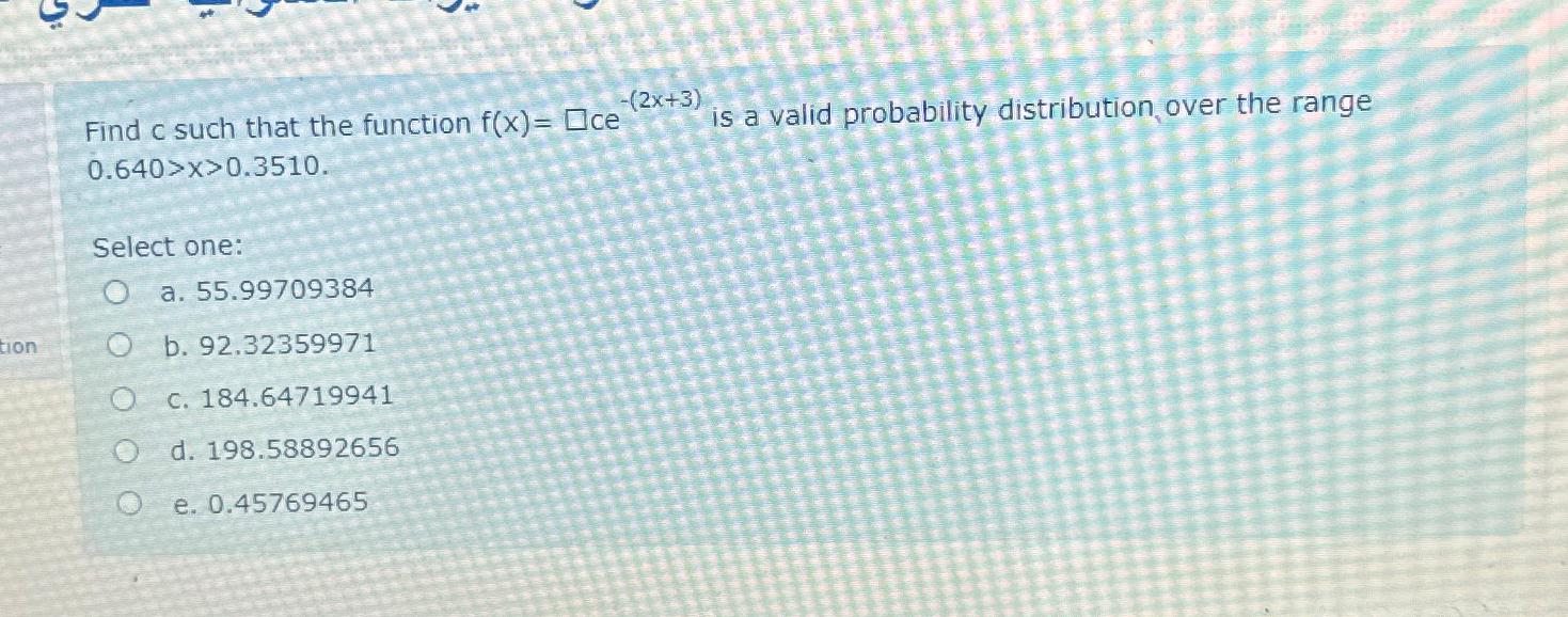 Solved Find c ﻿such that the function f(x)= ce-(2x+3) ﻿is a | Chegg.com