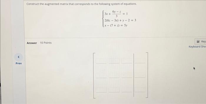 Solved Construct the augmented matrix that corresponds to | Chegg.com