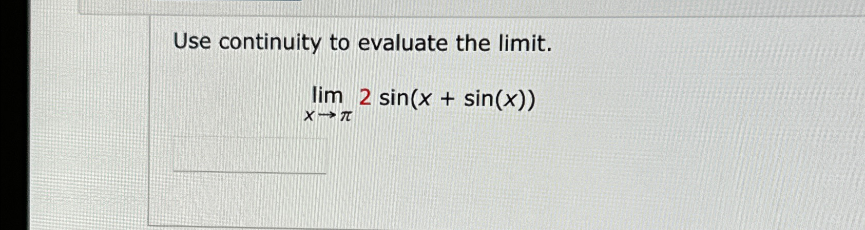 Solved Use continuity to evaluate the | Chegg.com