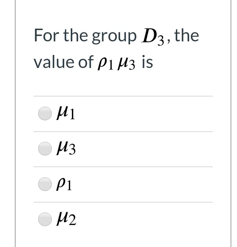 Solved For the group D3, the value of Pi uz is ui из OP1 M2 | Chegg.com