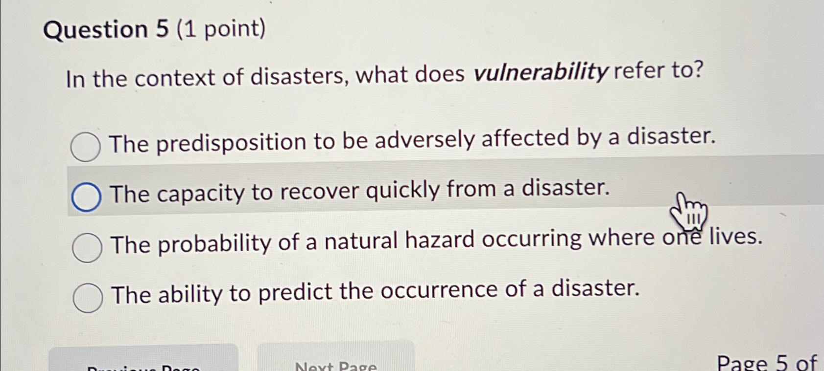 Solved Question 5 (1 ﻿point)In the context of disasters, | Chegg.com