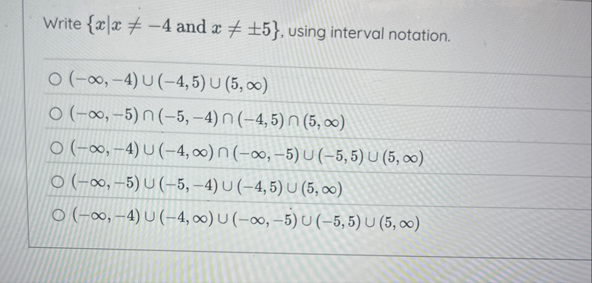 Write and x≠ -5, ﻿using interval | Chegg.com