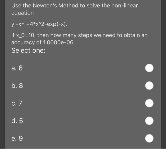 Solved Use the Newton's Method to solve the non-linear | Chegg.com