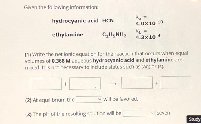 Solved hydrocyanic acid ethylamine HCNC2H5NH2Ka=4.0×10−10 | Chegg.com