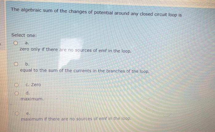 Solved The algebraic sum of the changes of potential around | Chegg.com