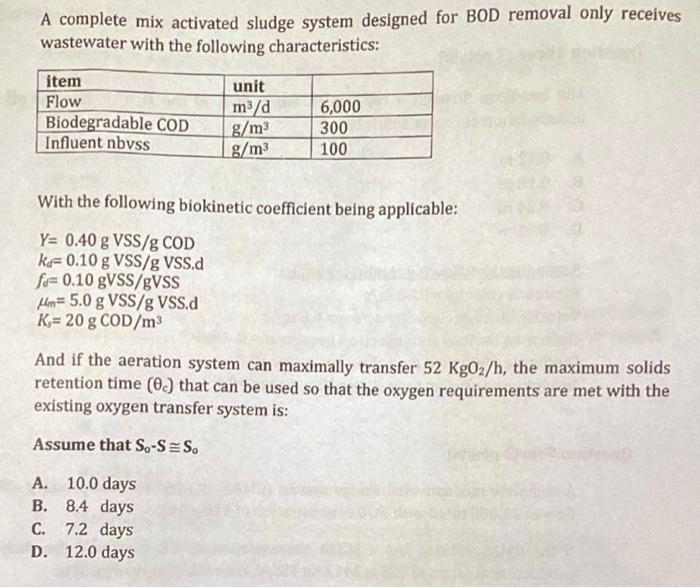 Solved A complete mix activated sludge system designed for | Chegg.com