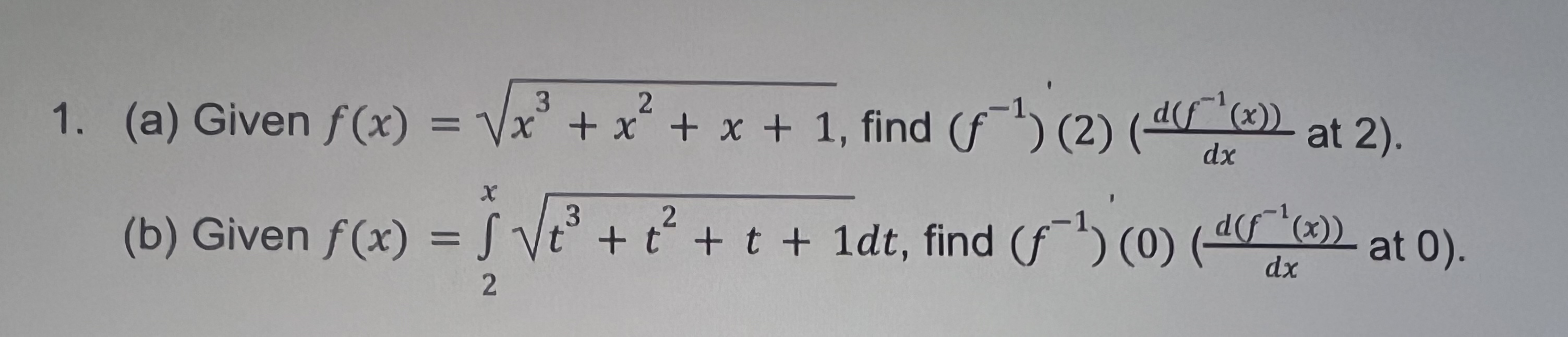 Solved (a) ﻿Given f(x)=x3+x2+x+12, ﻿find (f-1)(2) ﻿ at | Chegg.com