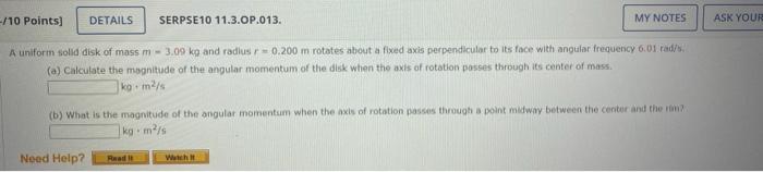 Solved A uniform solid disk of mass m=3.09 kg and radius | Chegg.com