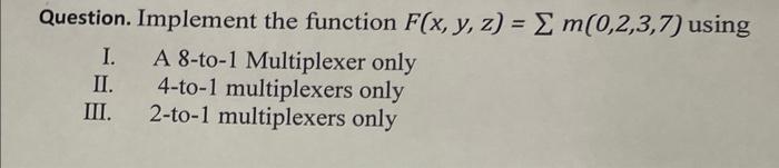 Solved Question Implement The Function Fxyz∑m0237 0972