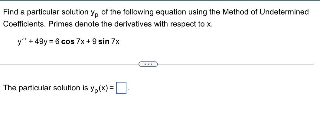 Solved Find a particular solution yp ﻿of the following | Chegg.com