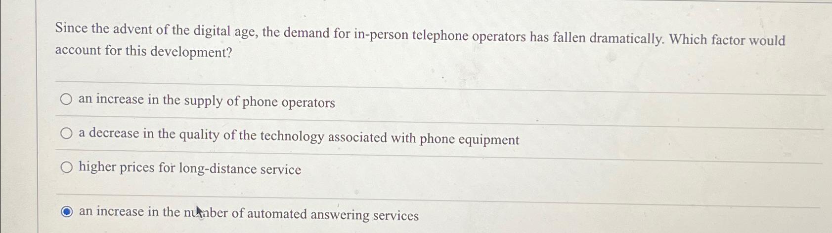 Solved Since the advent of the digital age, the demand for | Chegg.com