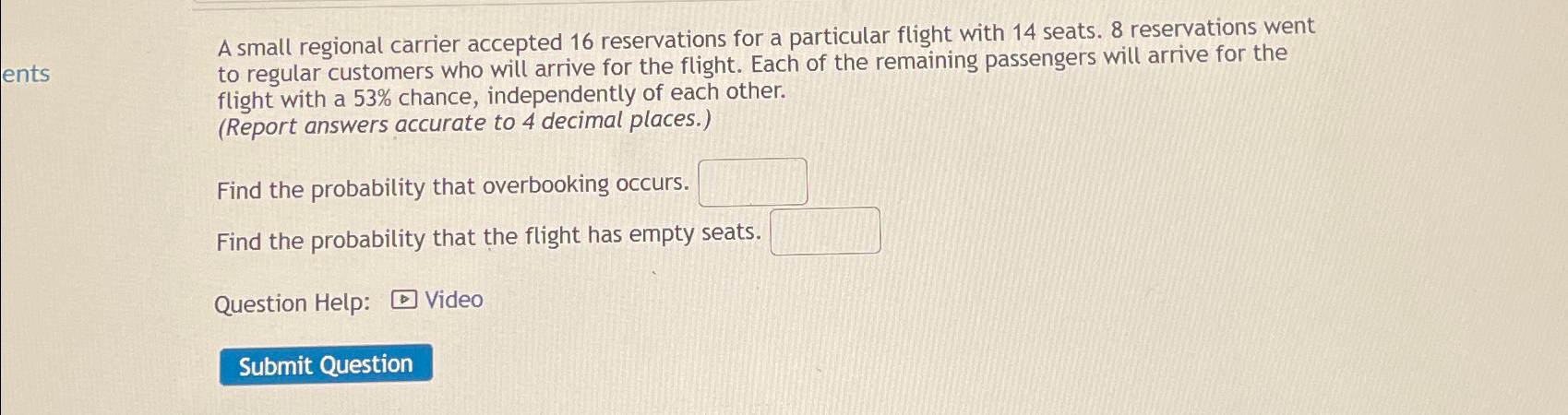 Solved A small regional carrier accepted 16 ﻿reservations | Chegg.com