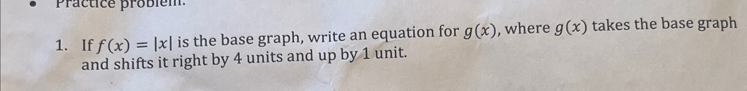 Solved If f(x)=|x| ﻿is the base graph, write an equation for | Chegg.com