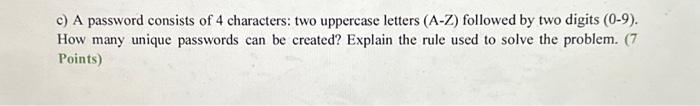 Solved c) A password consists of 4 characters: two uppercase | Chegg.com