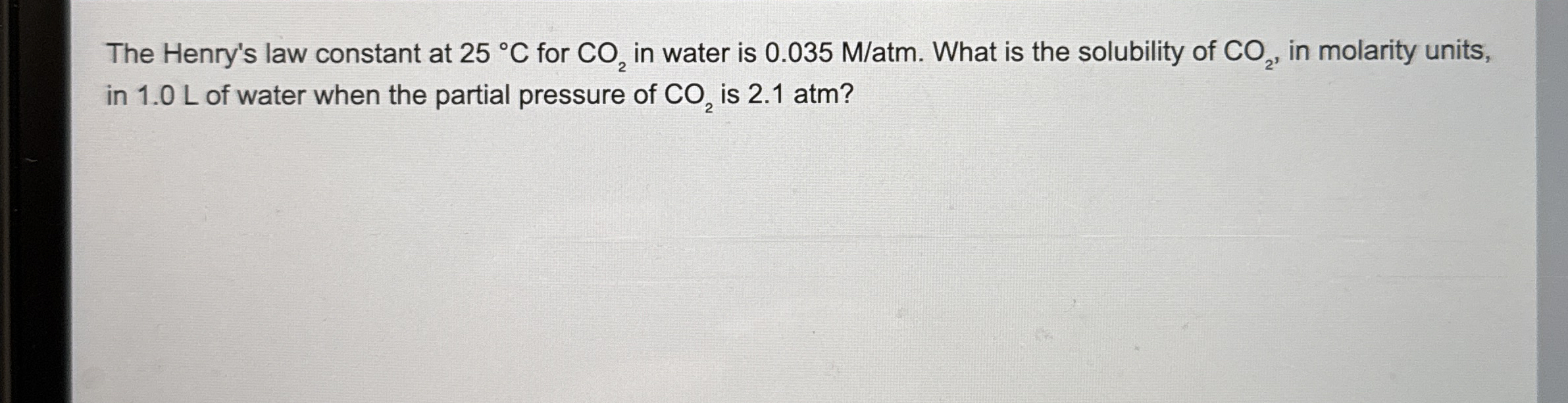 Solved The Henry's law constant at 25°C ﻿for CO2 ﻿in water | Chegg.com
