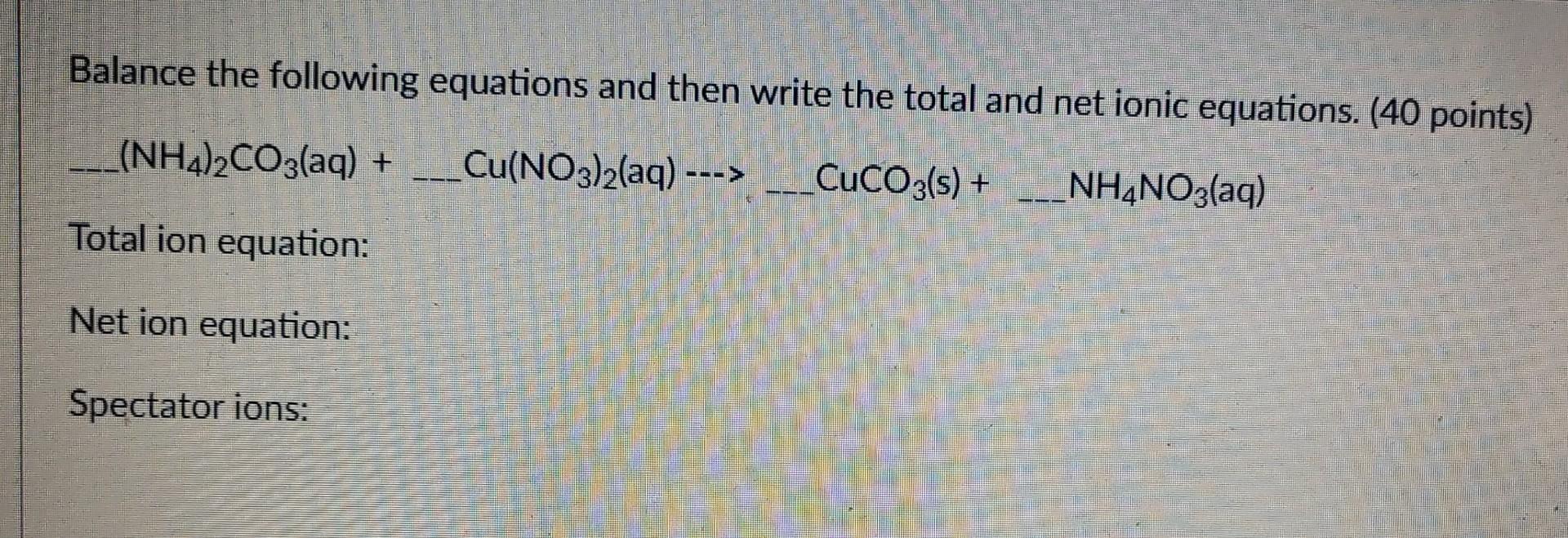 Solved Balance the following equations and then write the | Chegg.com