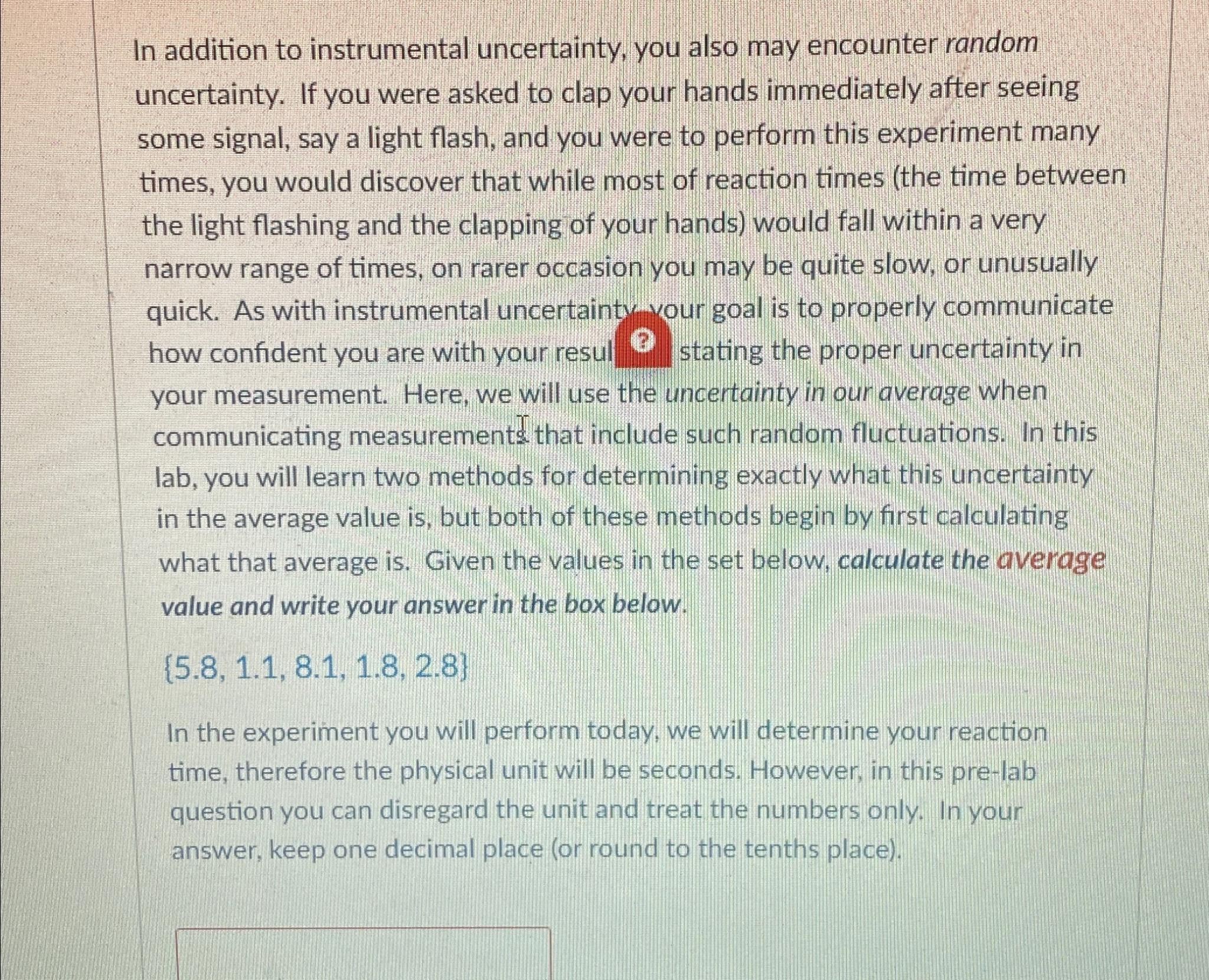 Solved In addition to instrumental uncertainty, you also may | Chegg.com