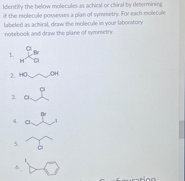 Solved Identify the below molecules as achiral or chiral by | Chegg.com