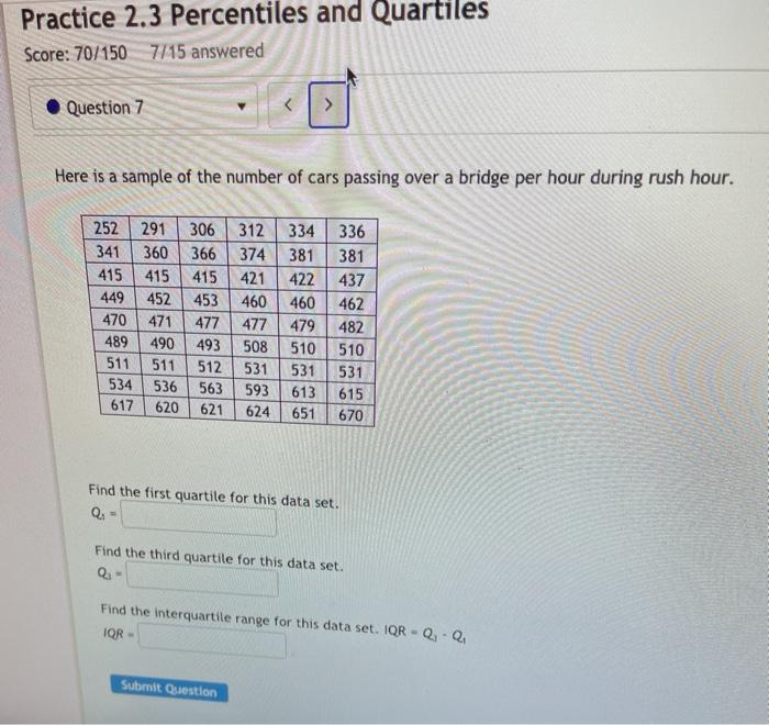 Solved Practice 2.3 Percentiles and Quartiles Score: 70/150 | Chegg.com