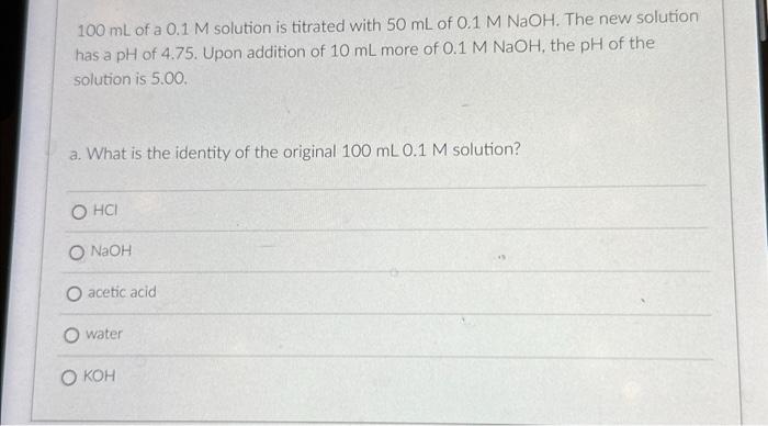 Solved 100 mL of a 0.1M solution is titrated with 50 mL of | Chegg.com