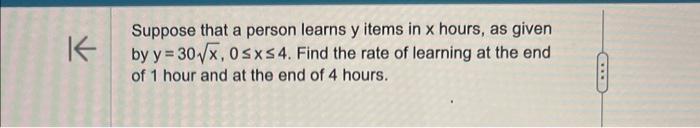 Solved Suppose that a person learns y items in x hours, as | Chegg.com