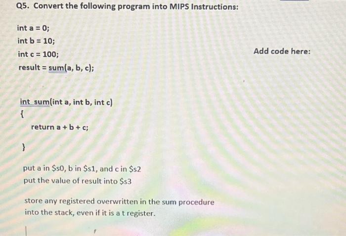 Solved Q5. Convert the following program into MIPS | Chegg.com