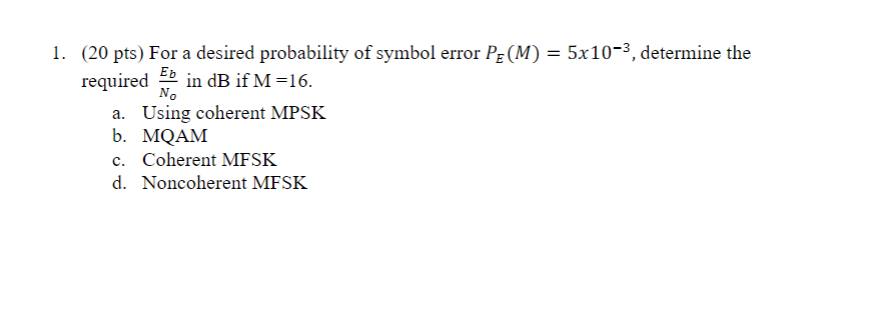 Solved (20 ﻿pts) ﻿For a desired probability of symbol error | Chegg.com