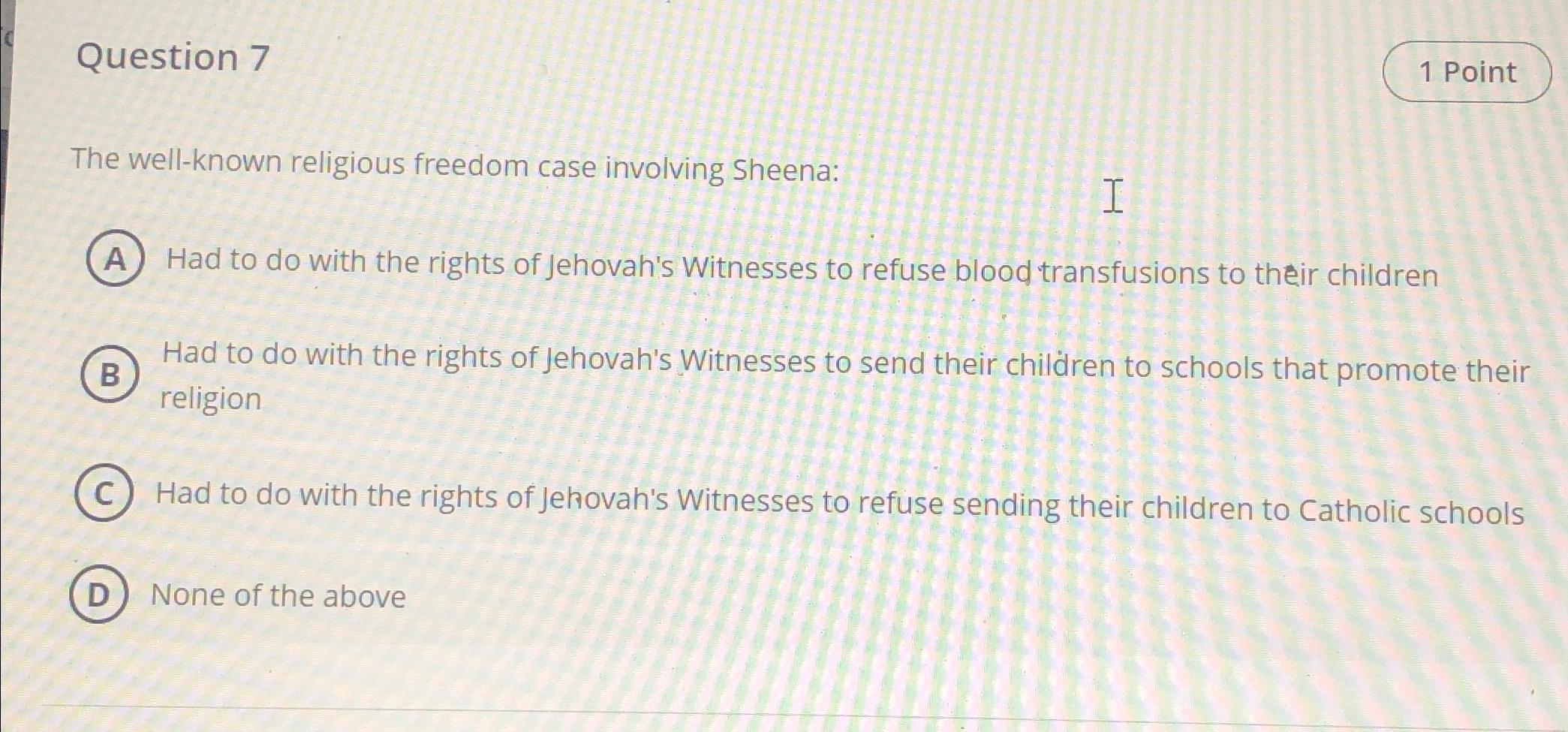Solved Question 7The well-known religious freedom case | Chegg.com