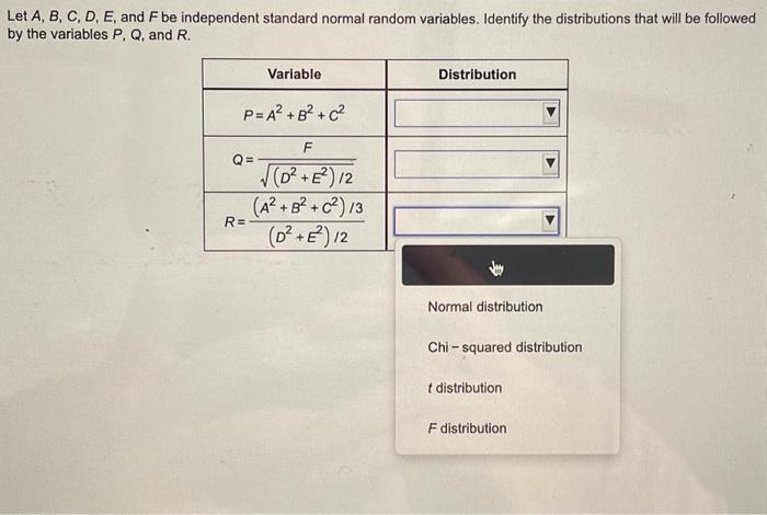 Let A,B,C,D,E, and F be independent standard normal | Chegg.com