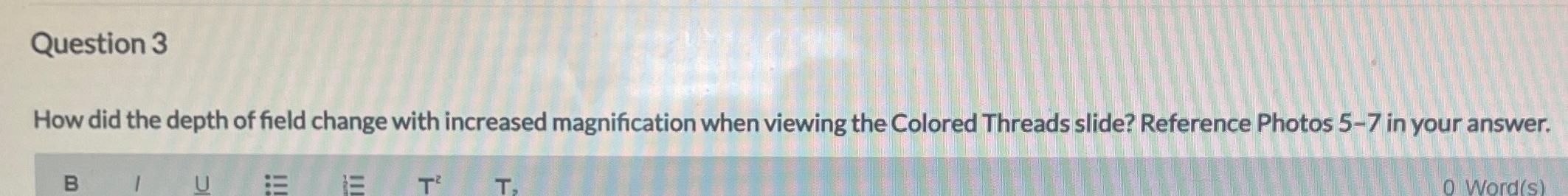 Solved Question 3How did the depth of field change with | Chegg.com