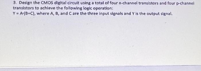 Solved 3. Design the CMOS digital circuit using a total of | Chegg.com
