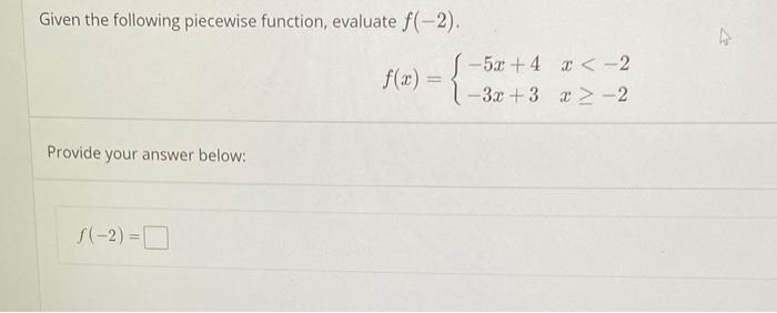 Solved Given the following piecewise function, evaluate | Chegg.com
