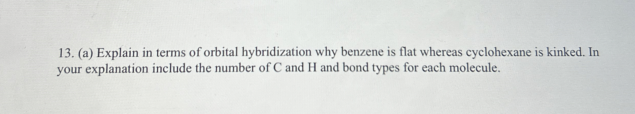 Solved (a) ﻿Explain in terms of orbital hybridization why | Chegg.com
