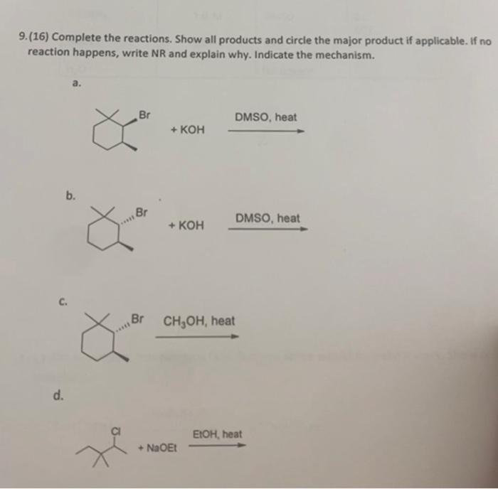 Solved 9. (16) Complete the reactions. Show all products and | Chegg.com