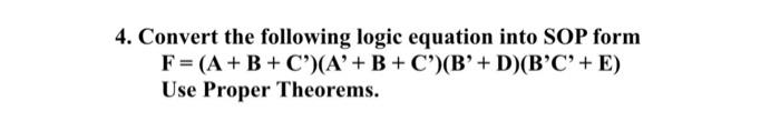 Solved Convert the following logic equation into SOP form | Chegg.com