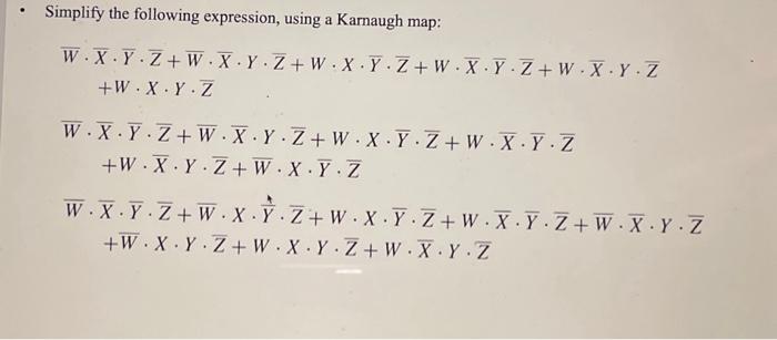 Solved Simplify the following expression, using a Karnaugh | Chegg.com