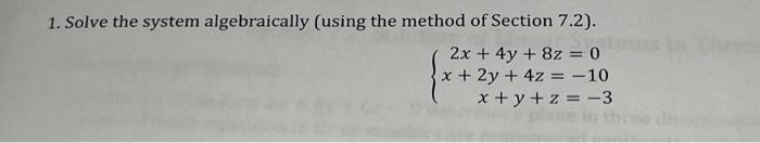 Solved 1. Solve the system algebraically (using the method | Chegg.com