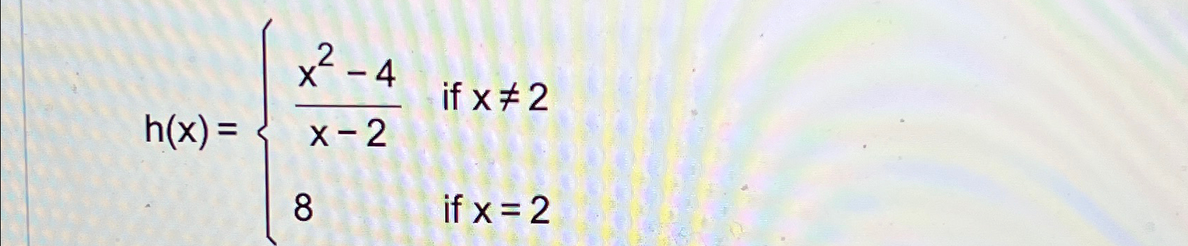 Solved h(x)={x2-4x-2 if x≠28 if x=2h(2) | Chegg.com