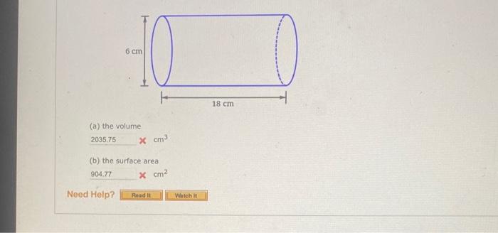 Solved (a) the volume 2035.75×cm3 (b) the surface area | Chegg.com