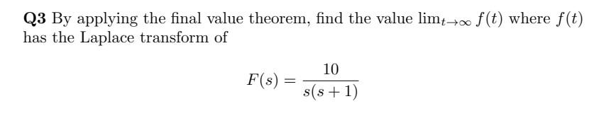 Solved Q3 By applying the final value theorem, find the | Chegg.com