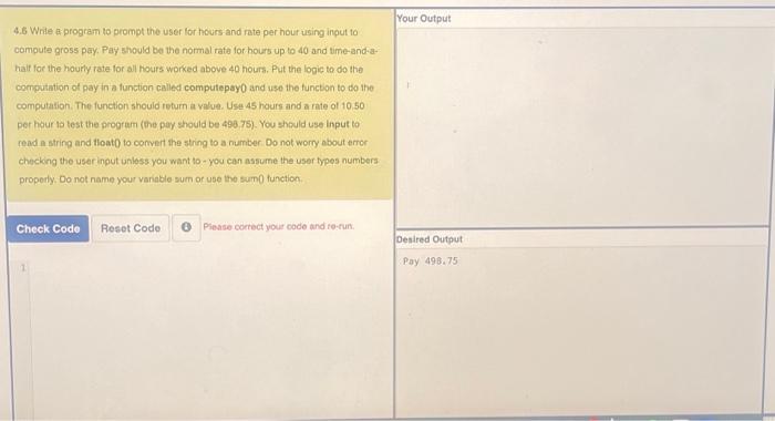 Solved 4.6 Write a program to prompt the user for hours and | Chegg.com