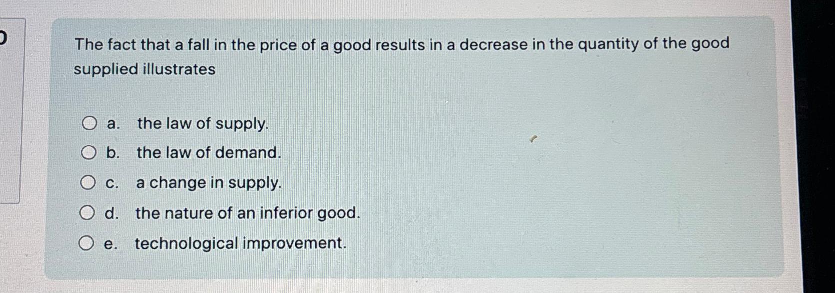 Solved The fact that a fall in the price of a good results | Chegg.com