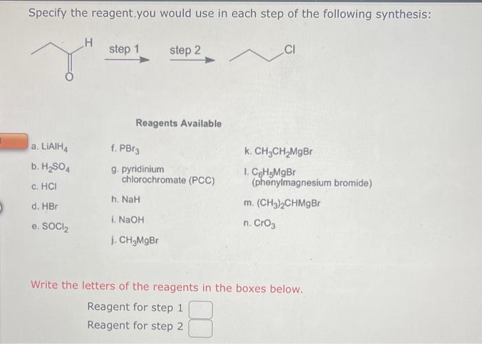 Solved Specify the reagent you would use in each step of the | Chegg.com