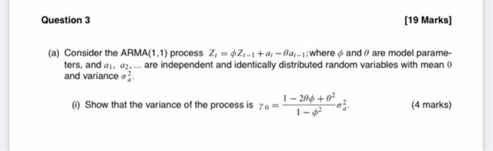 Solved Question 3 [19 Marks] (a) Consider the ARMA(1.1) | Chegg.com