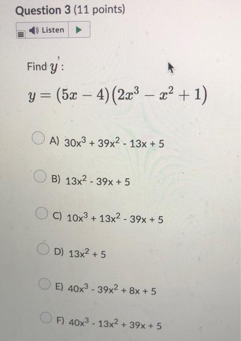 Solved Find y′: y=(5x−4)(2x3−x2+1) A) 30x3+39x2−13x+5 B) | Chegg.com