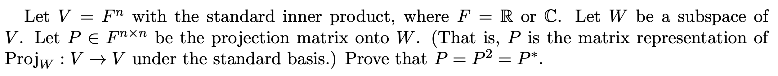 Solved Let V=Fn ﻿with the standard inner product, where | Chegg.com