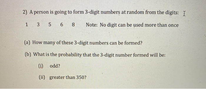 Solved 2) A person is going to form 3-digit numbers at | Chegg.com
