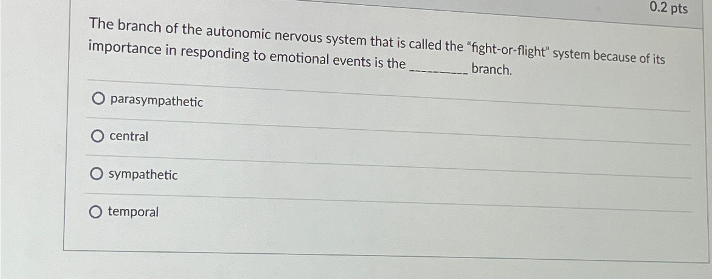 Solved 0.2 ptsThe branch of the autonomic nervous system | Chegg.com Solved 0.2 ptsThe branch of the autonomic nervous system | Chegg.com