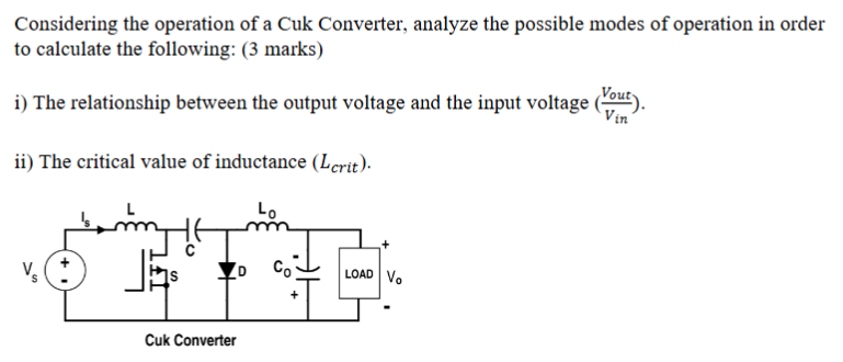 Solved Considering the operation of a Cuk Converter, analyze | Chegg.com
