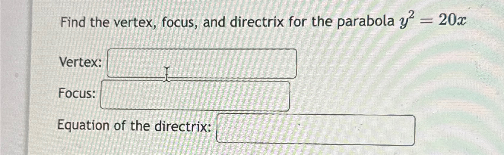 Solved Find the vertex, focus, and directrix for the | Chegg.com